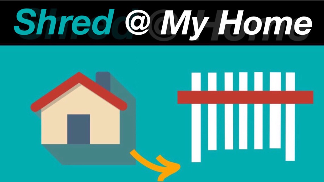 SHReD @ My HoME™ - Paper Cuts